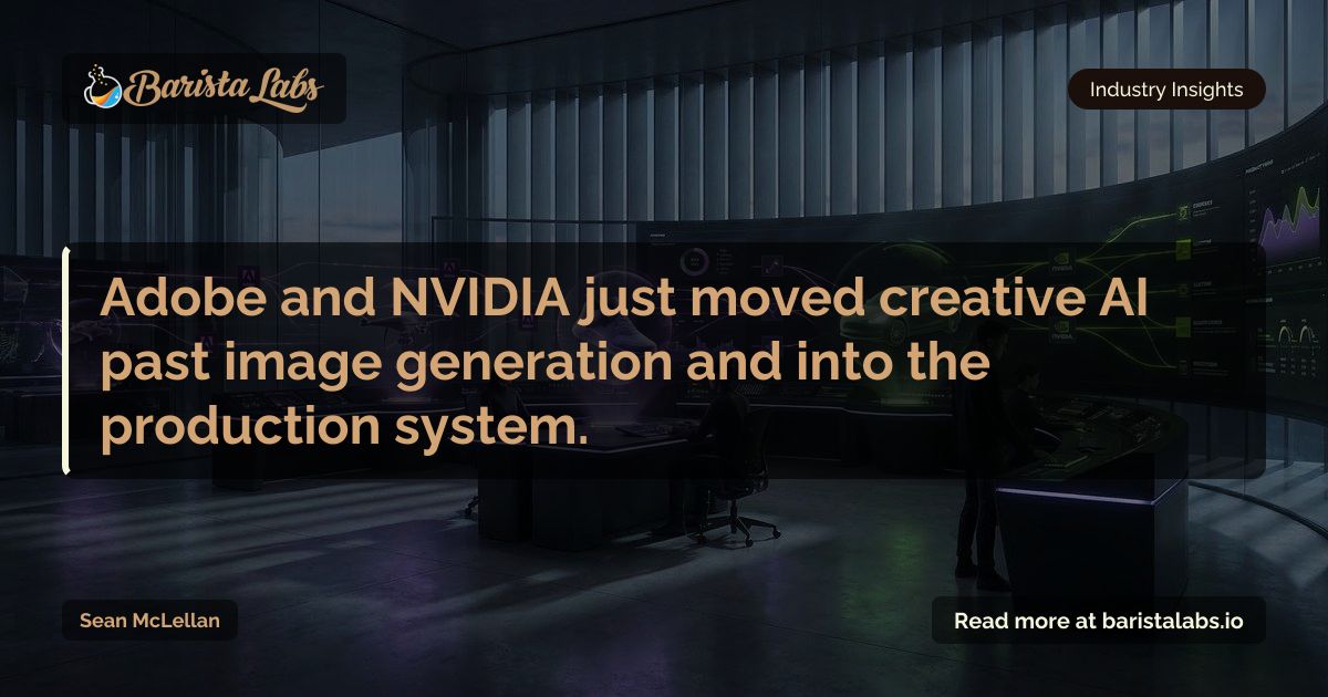 Adobe and NVIDIA just moved creative AI past image generation and into ...